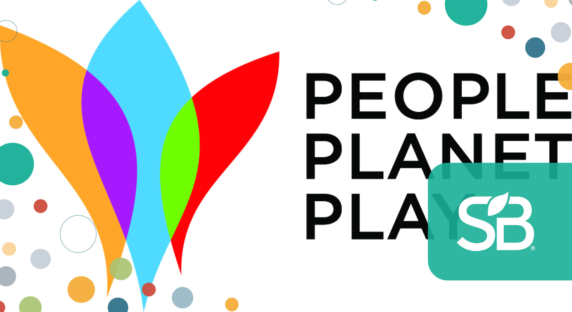 People, Planet, Play: A New Name for our Longstanding Commitment